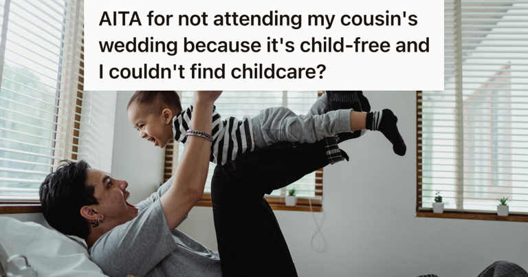 His Cousin Wanted A Child-Free Wedding, So He Stayed Away Due To Lack ...