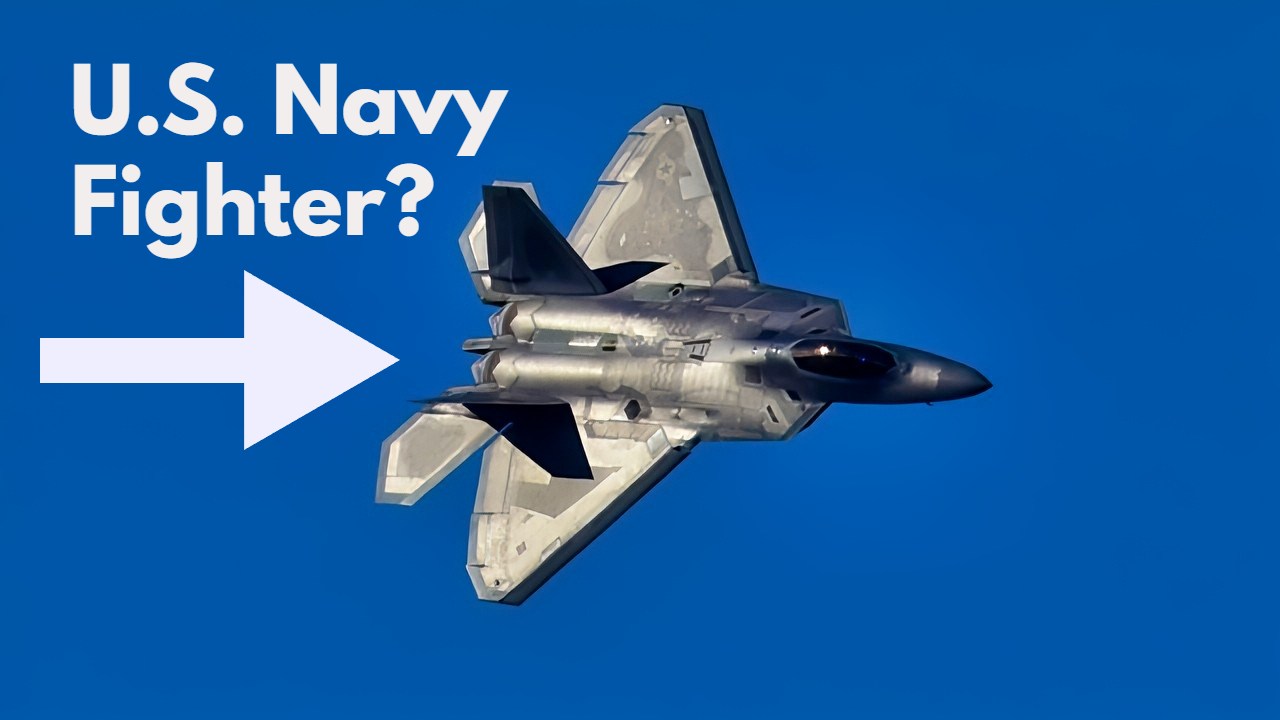 F-22N ‘Sea Raptor’: The Stealth Fighter The Navy Could Be Flying Right Now
