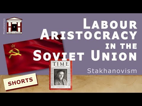 Labour aristocracy in the Soviet Union | Stakhanovism (1936)