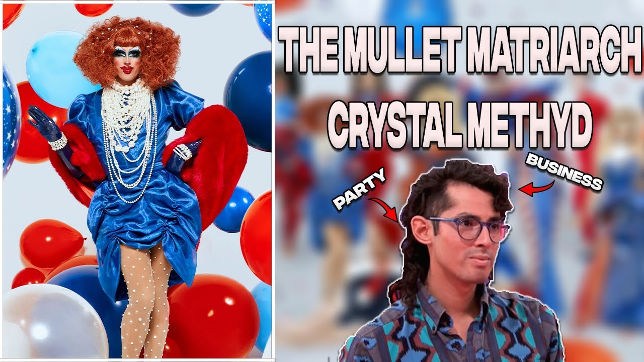 Crystal Methyd The Mullet Mother