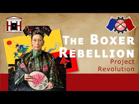 The Boxer Rebellion (1899-1901) | Project Revolution | History of China