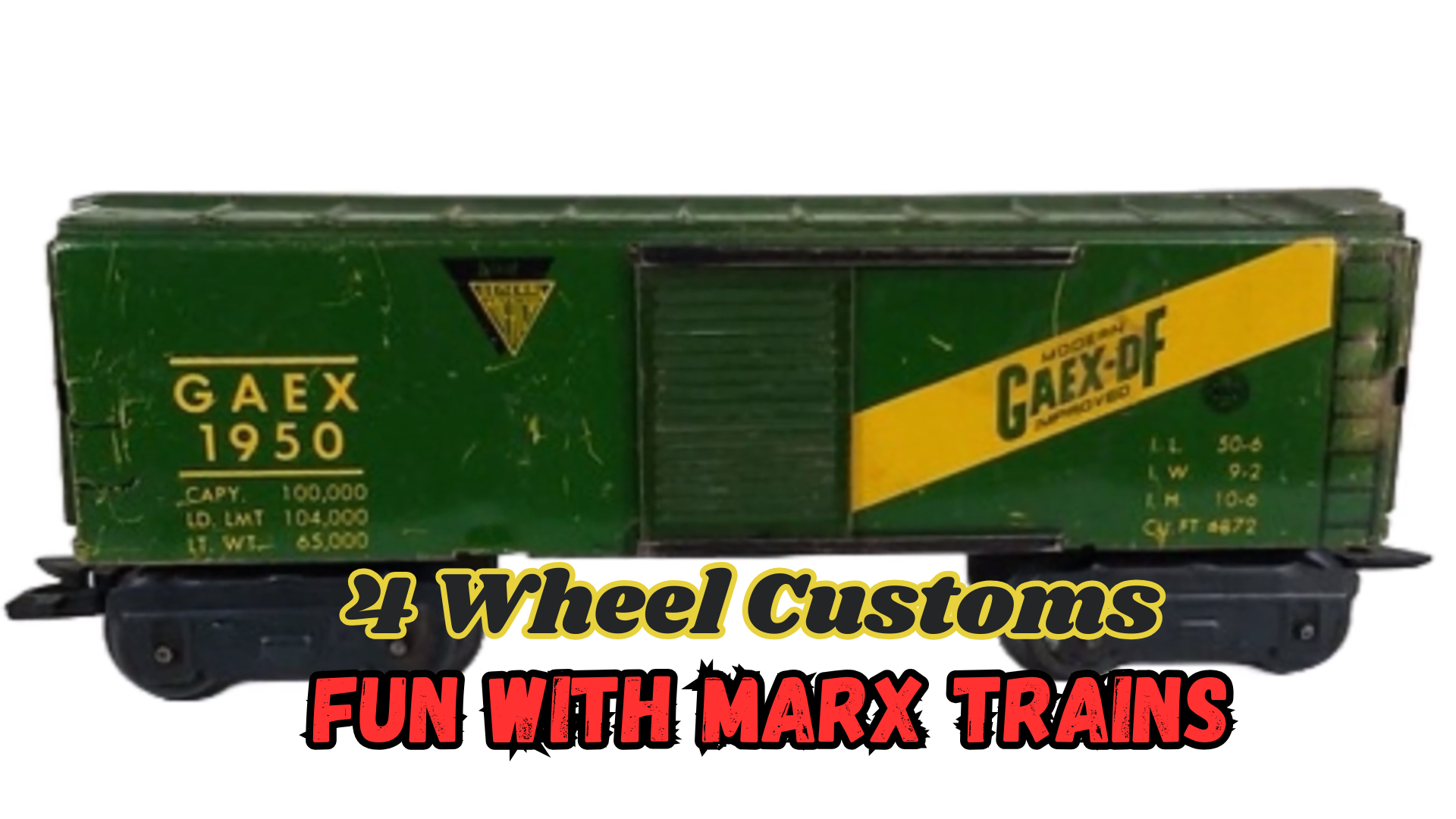 4 Wheel Customs - Fun With Marx Trains