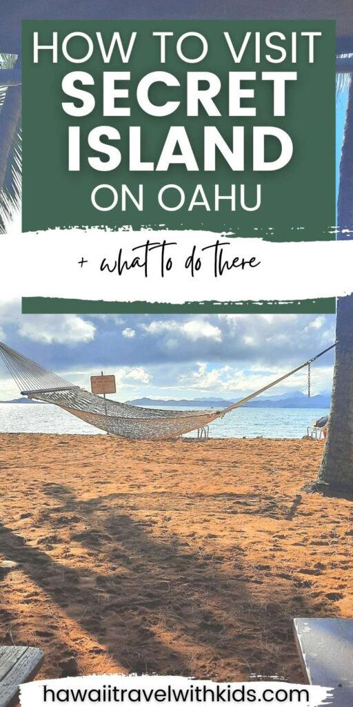 Ultimate Guide to Secret Island Oahu for an Amazing Family Trip