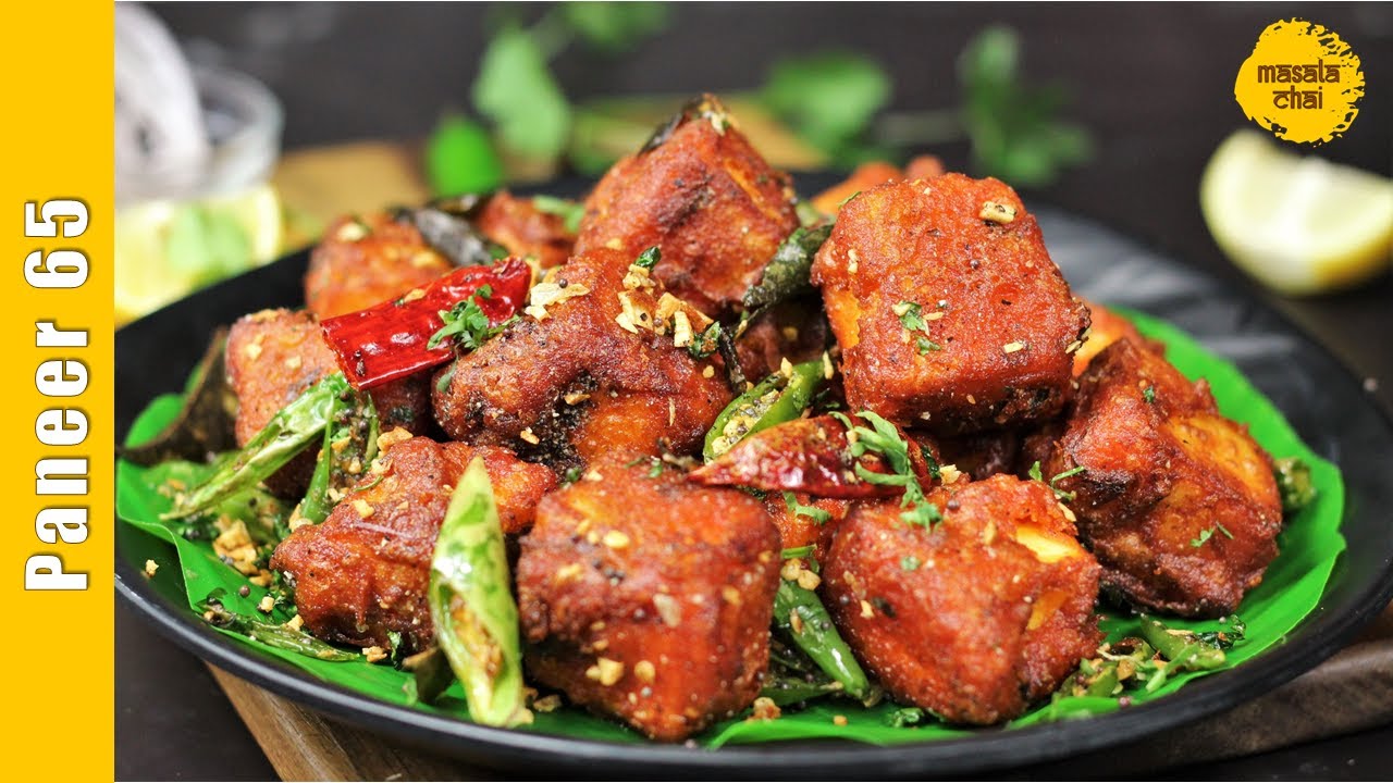 Paneer 65 Recipe: Crispy, Spicy Fried Paneer South Indian Style