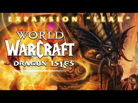 "The Dragon Isles" NEW World of Warcraft 10.0 Expansion Leak!?