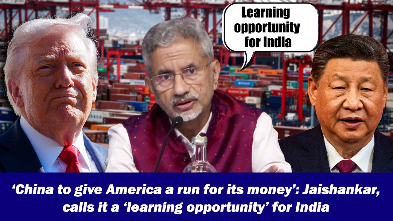 ‘China to give America a run for its money’: Jaishankar calls it a ...