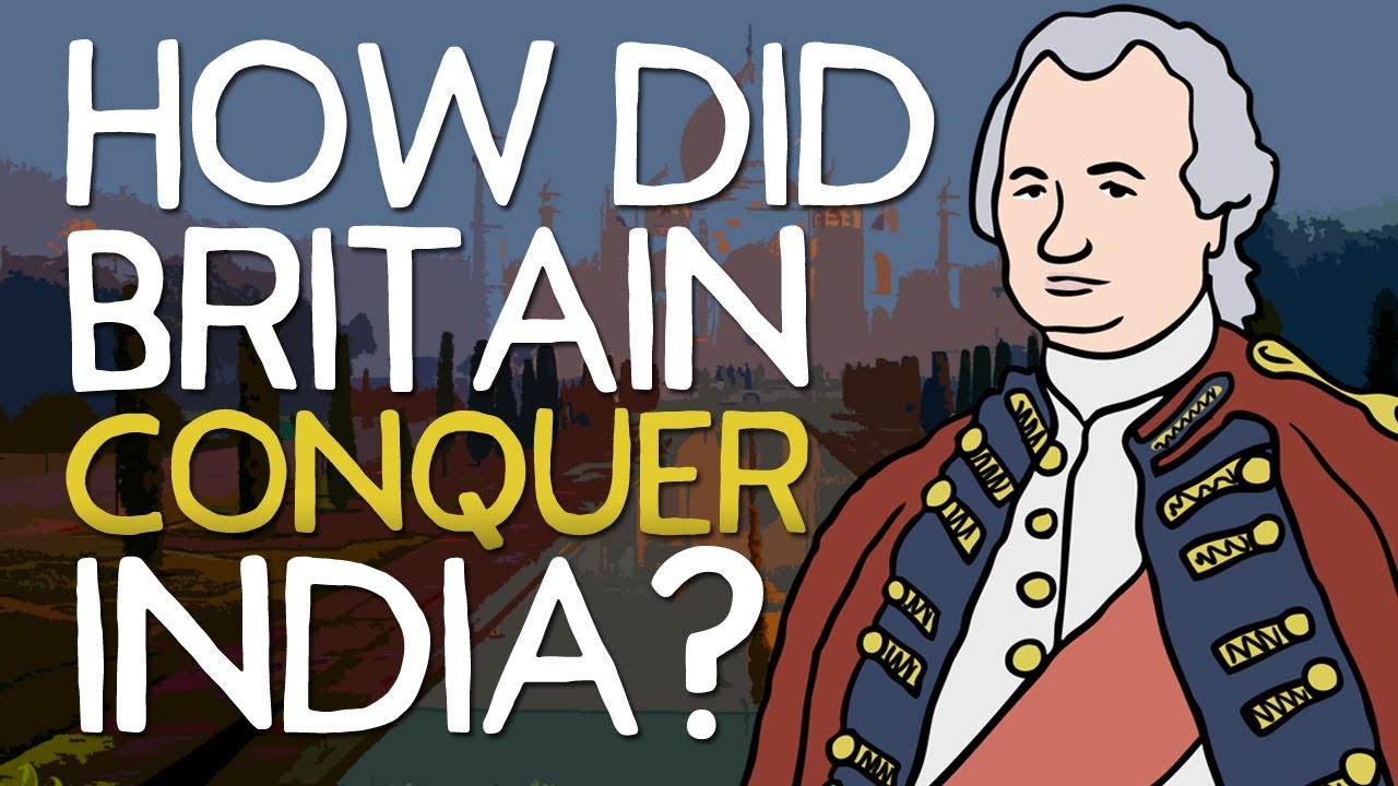 How Britain Conquered India