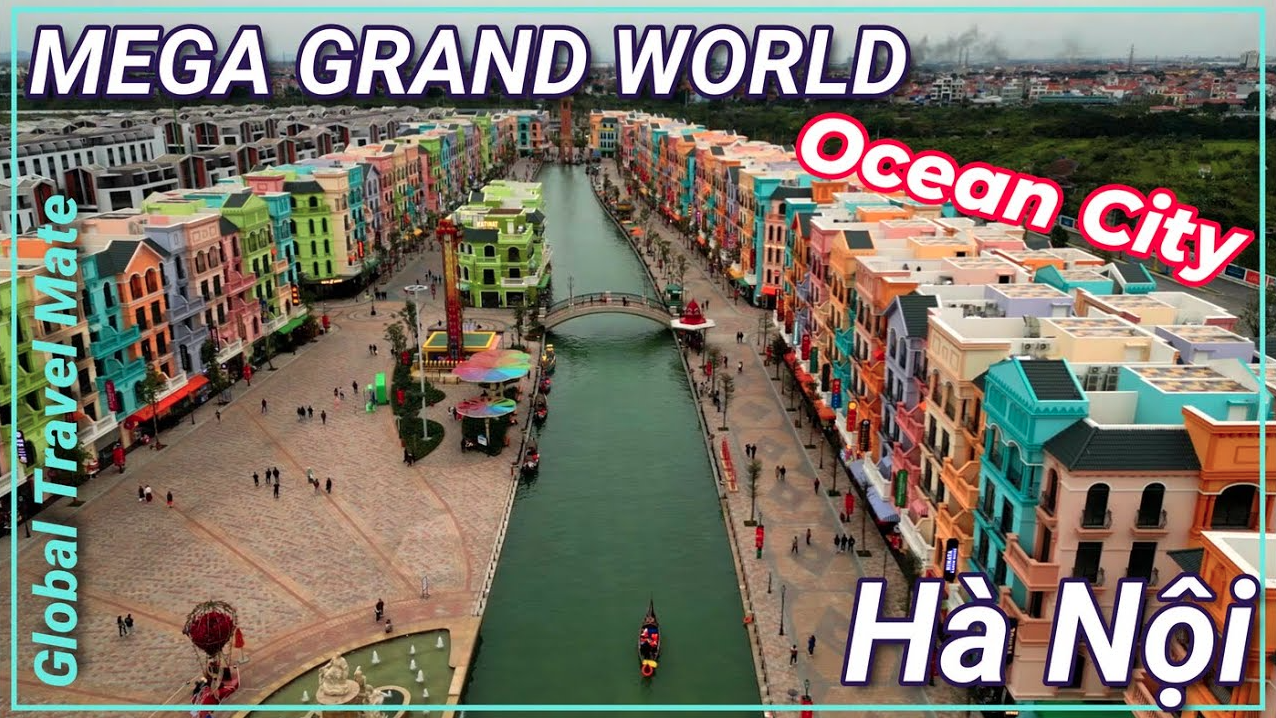 Exploring Mega Grand World Hanoi | Vietnam’s Venice & Paris in One Place