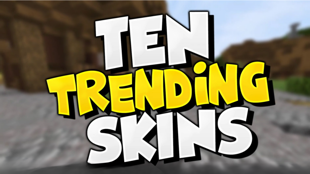10 Trending Minecraft Skins You Need to See
