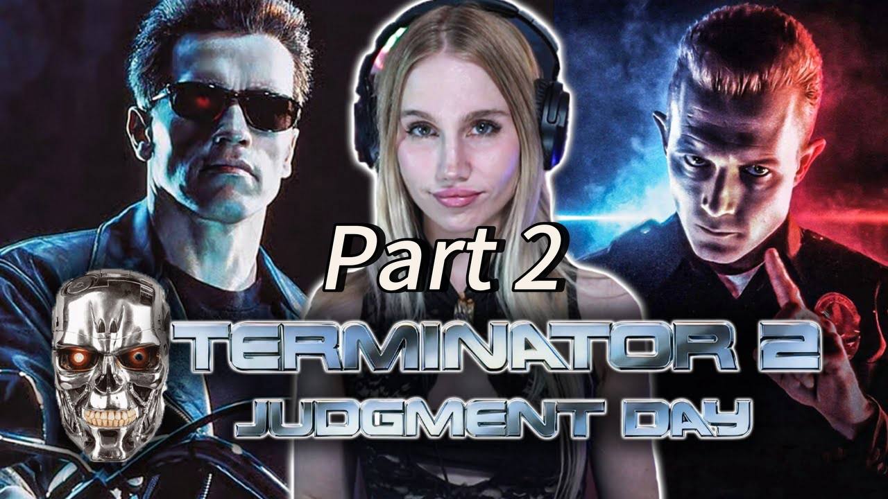 The Terminator 2: Judgment Day! Part 2