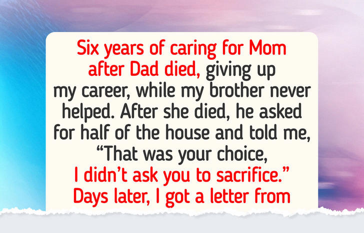 My Brother Wants Half of Our Parents’ House, but I Was the One Who ...