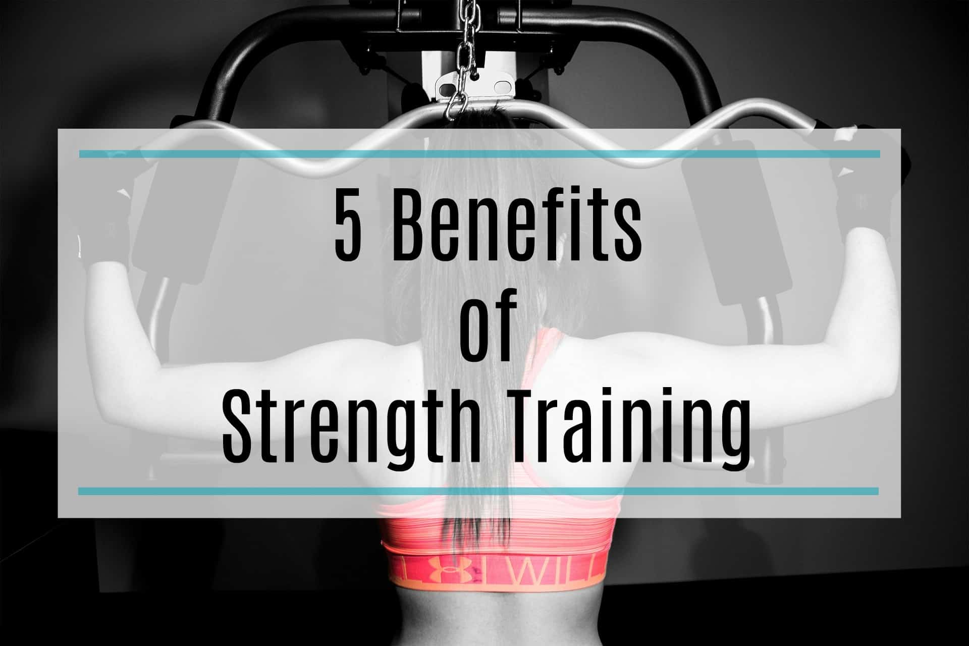 Strength Training: 5 Benefits for Women