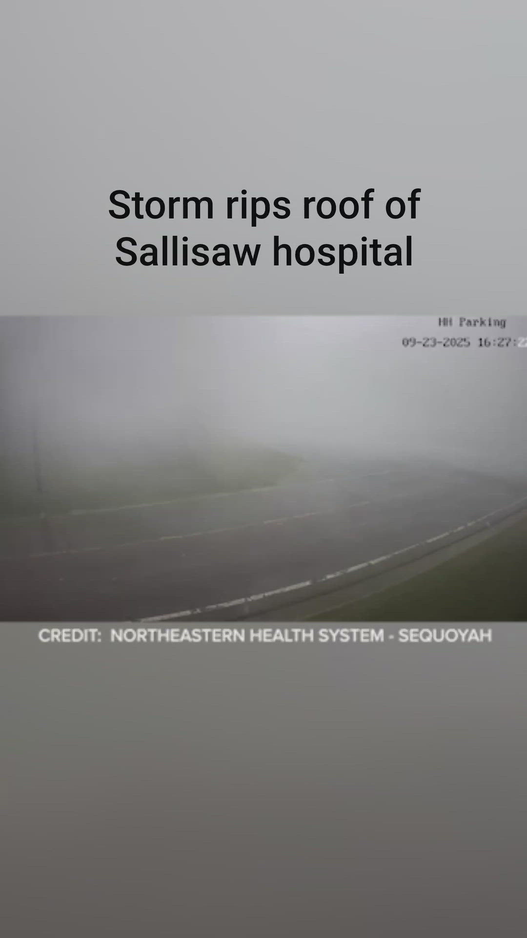 Video shows storm ripping roof off Sallisaw hospital