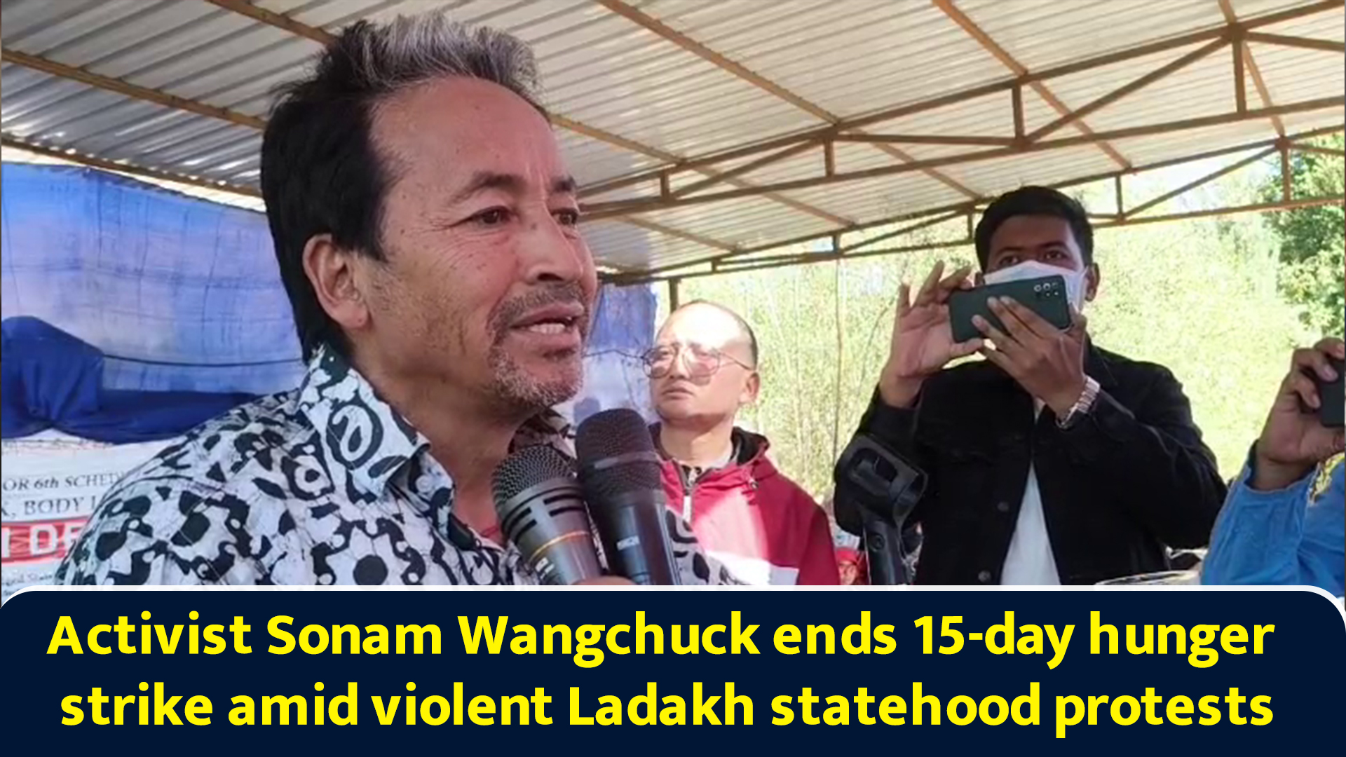 Activist Sonam Wangchuck ends 15-day hunger strike amid violent Ladakh ...