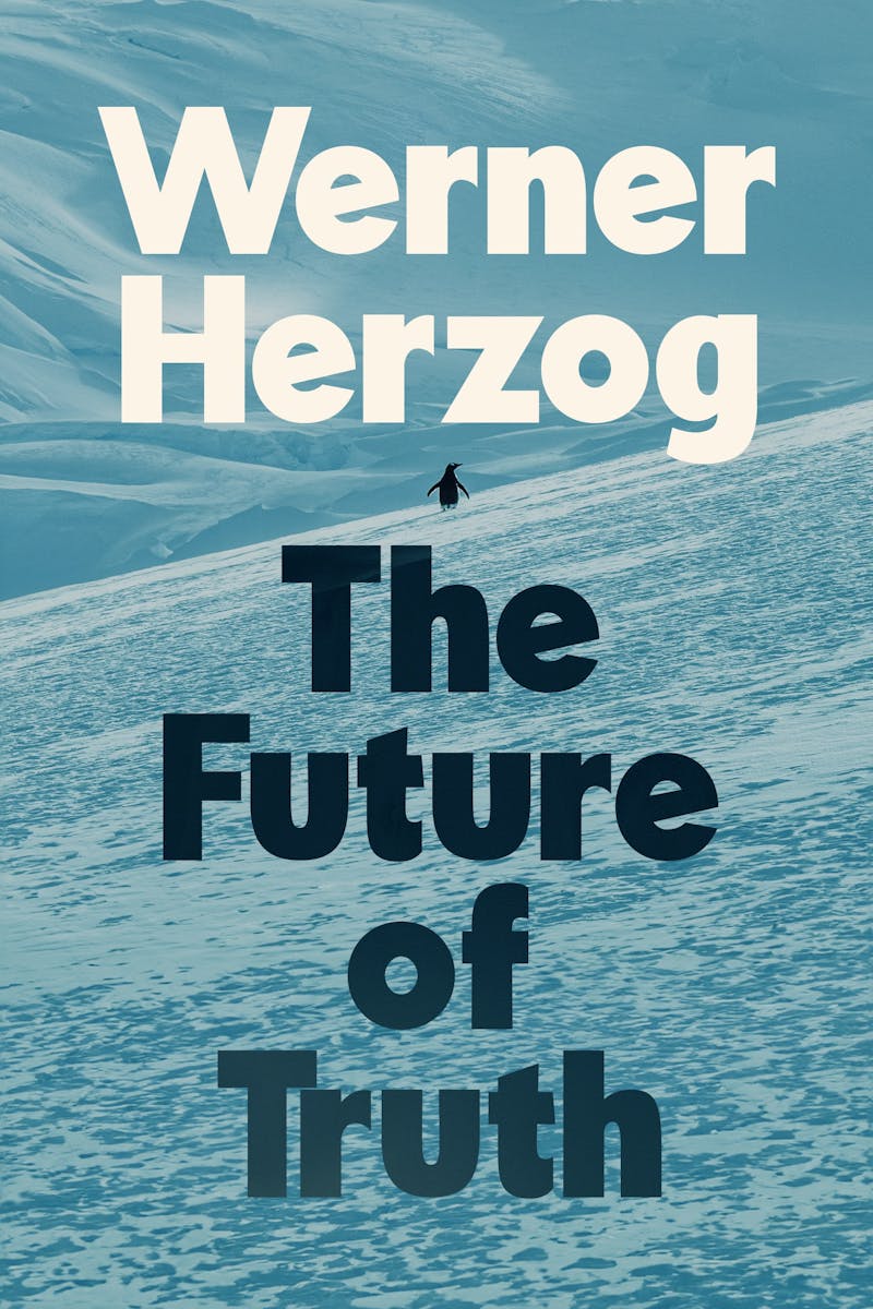 Werner Herzog Is Ready for the Post-Truth World