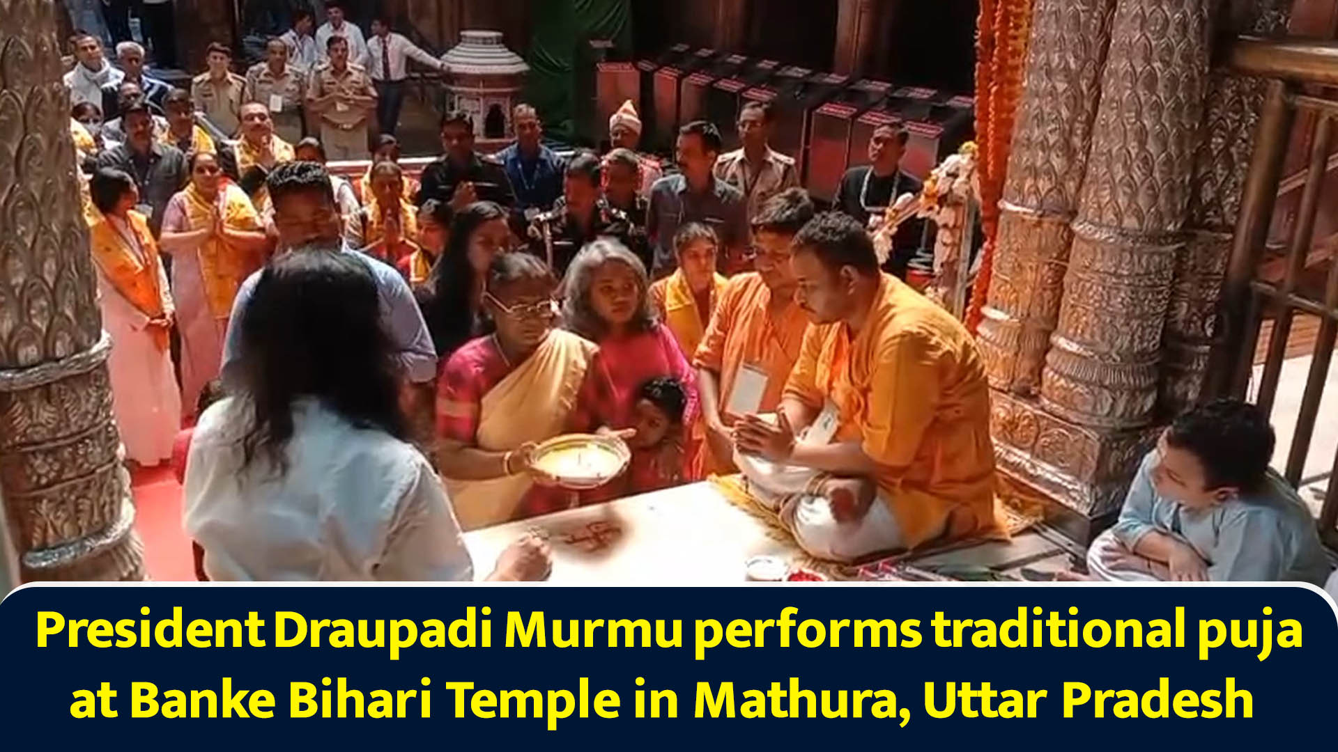 President Draupadi Murmu performs traditional puja at Banke Bihari ...