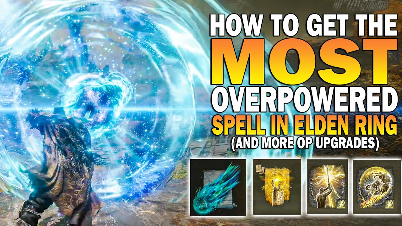 Elden Ring Guide: Most Overpowered Spell and Other OP Items