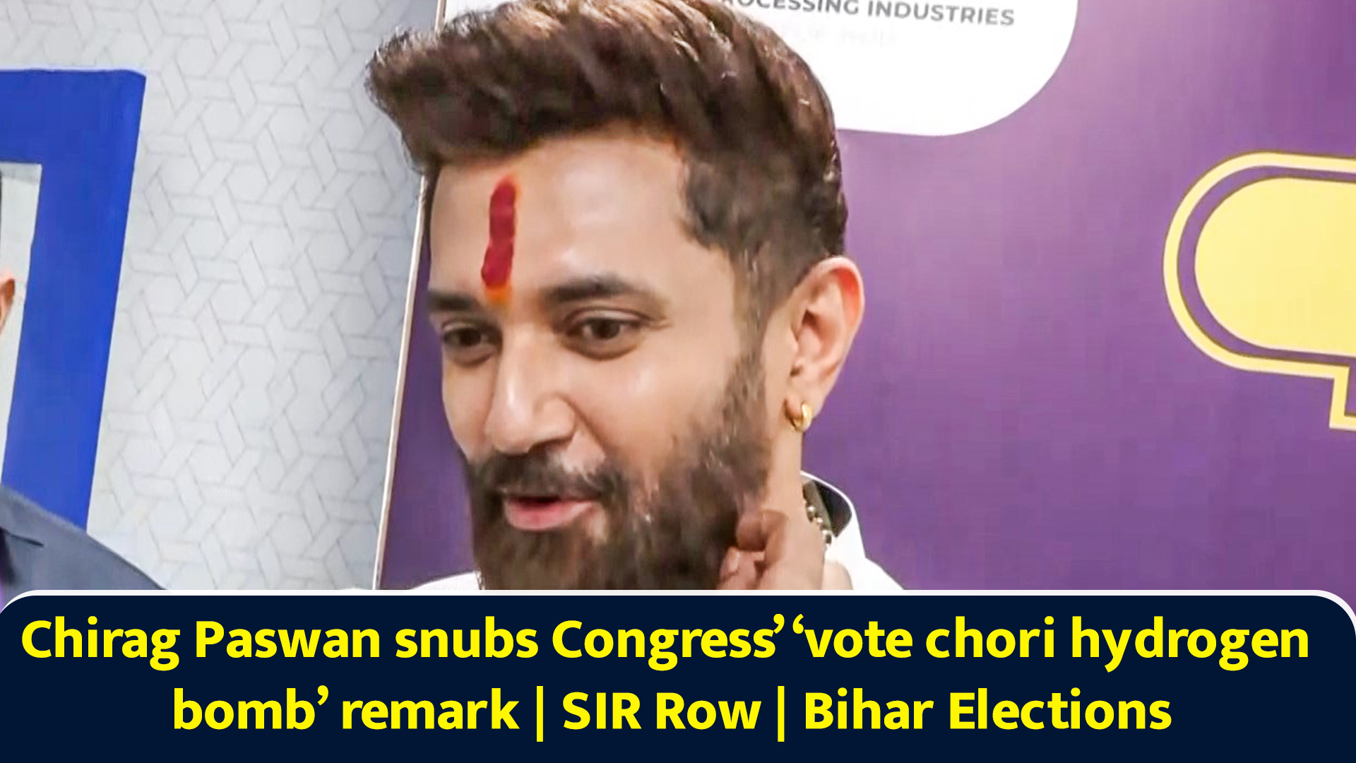 Chirag Paswan snubs Congress’ ‘vote chori hydrogen bomb’ remark | SIR Row | Bihar Elections