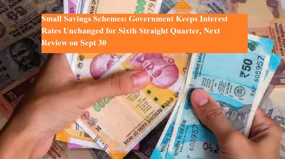 Small Savings Schemes: Government Keeps Interest Rates Unchanged for ...