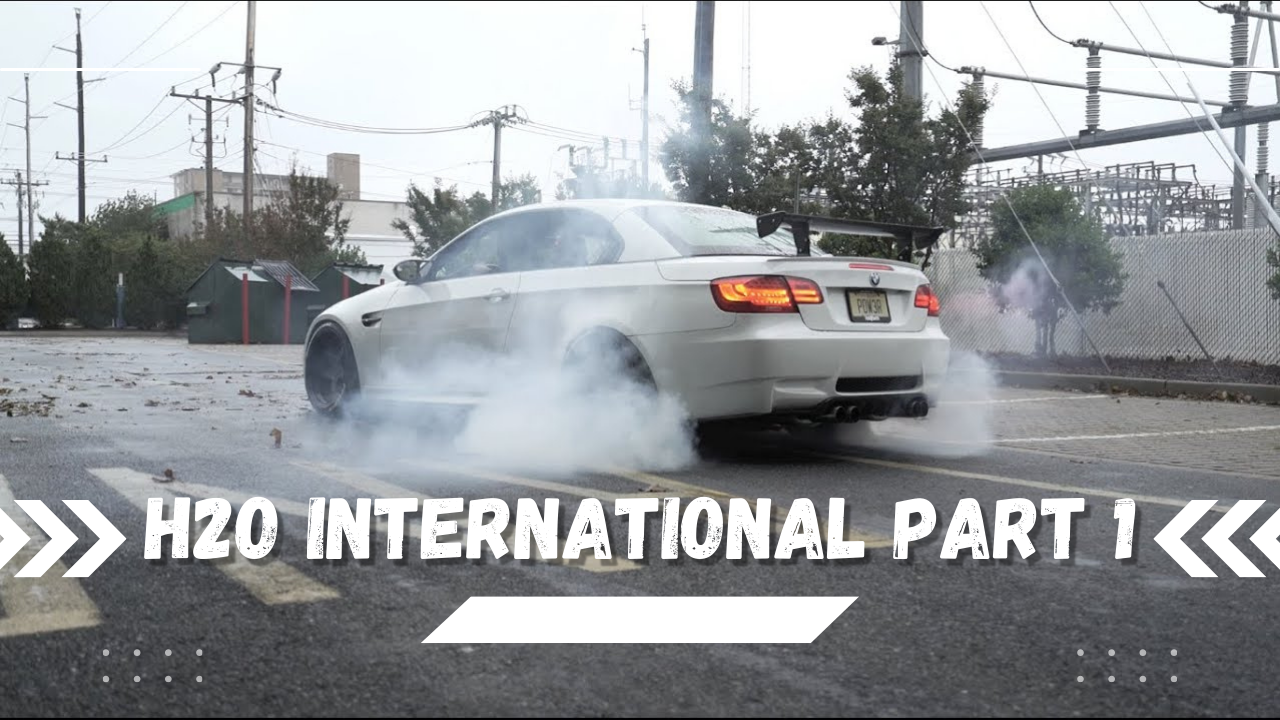 H2O International Part 1 | Car Culture Showcase