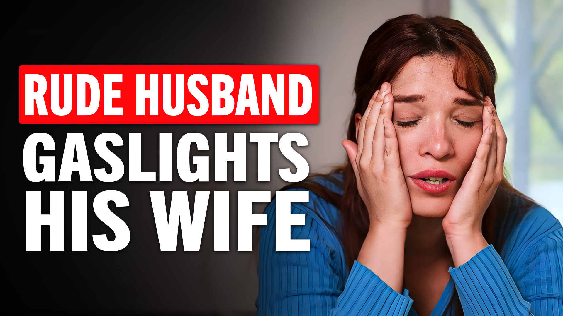 Toxic Husband Gaslights His Wife Until Karma Hits Back