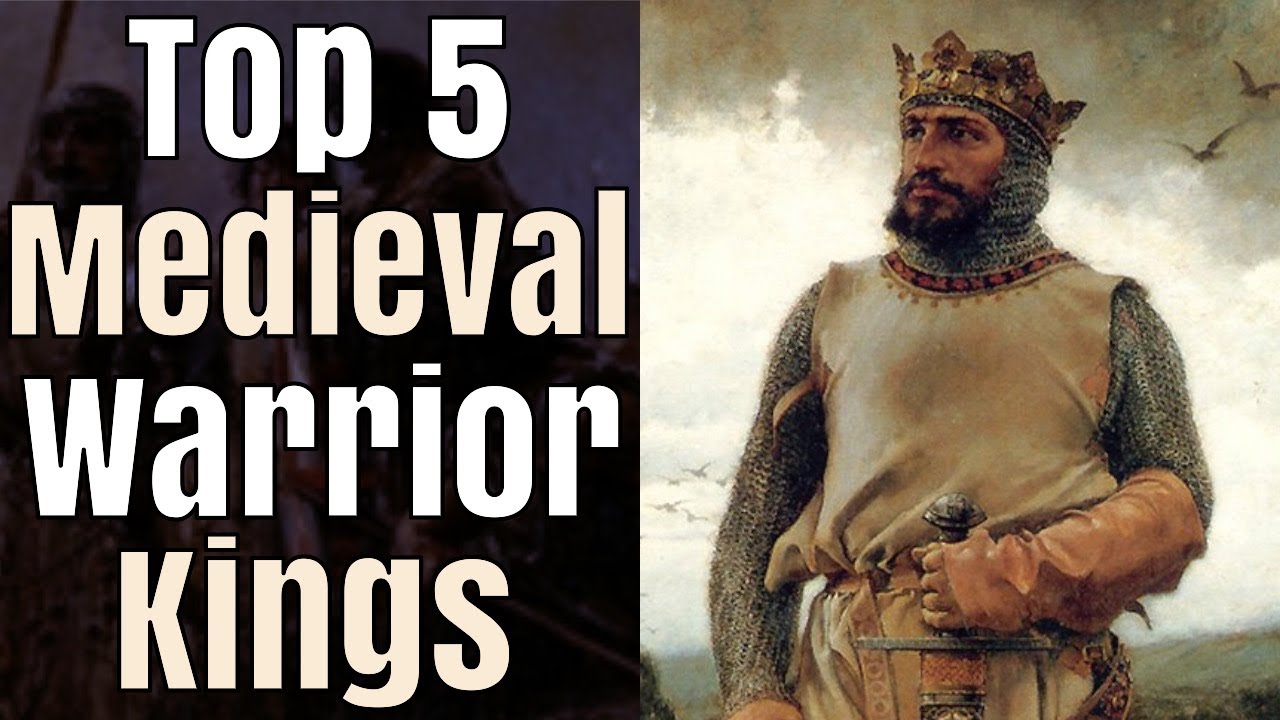 Top 5 greatest warrior kings of the Middle Ages