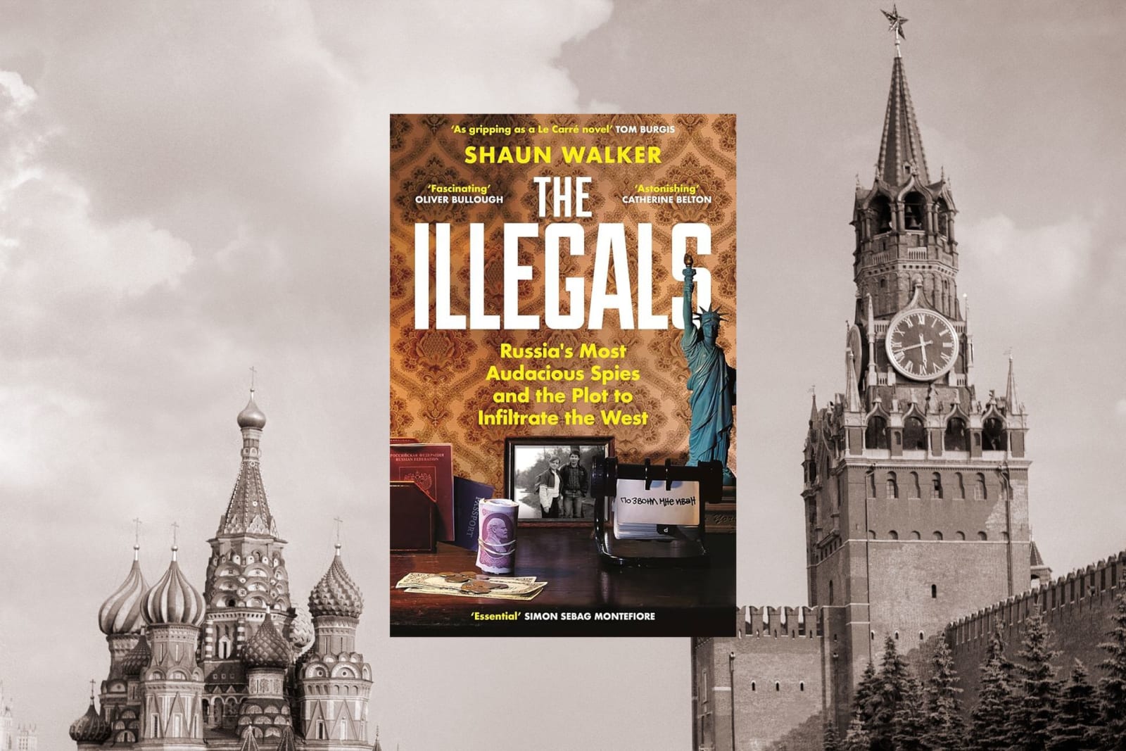 Spies among us? Shaun Walker's new book details Russia’s decades-long ...