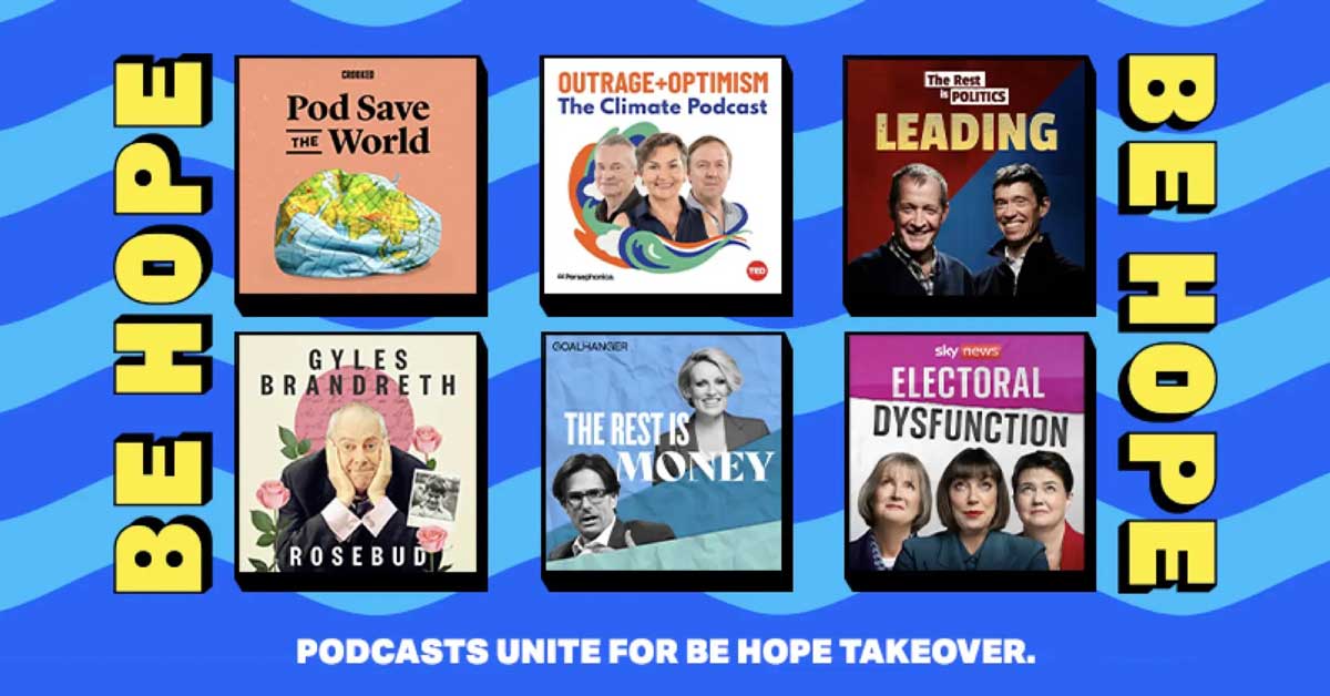 12 popular podcasts unite for 'Be Hope' takeover, proving there's still ...