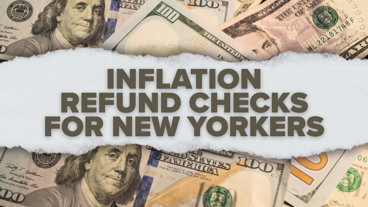 Inflation refund checks are now being sent to eligible New Yorkers