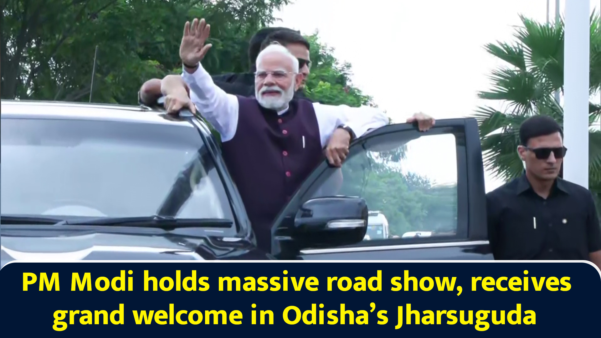 PM Modi holds massive road show, receives grand welcome in Odisha’s ...