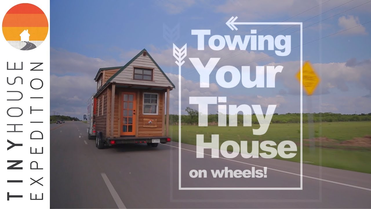 Towing your tiny house pt 1 // How-to guide from the world's most ...