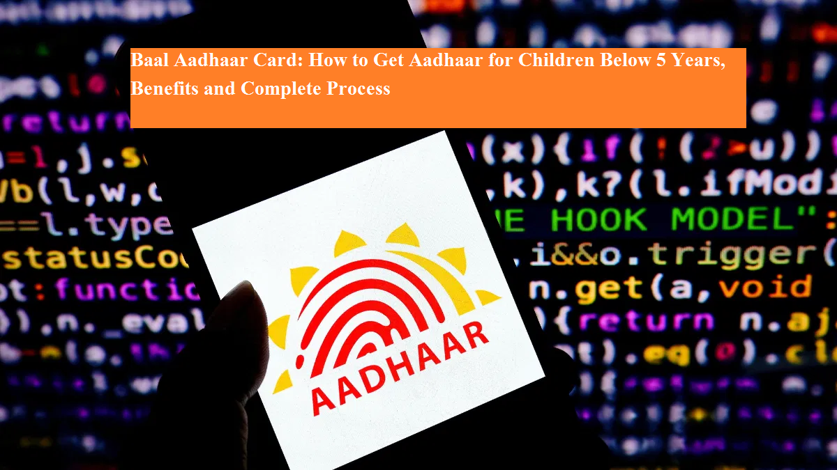 Baal Aadhaar Card: How to Get Aadhaar for Children Below 5 Years ...
