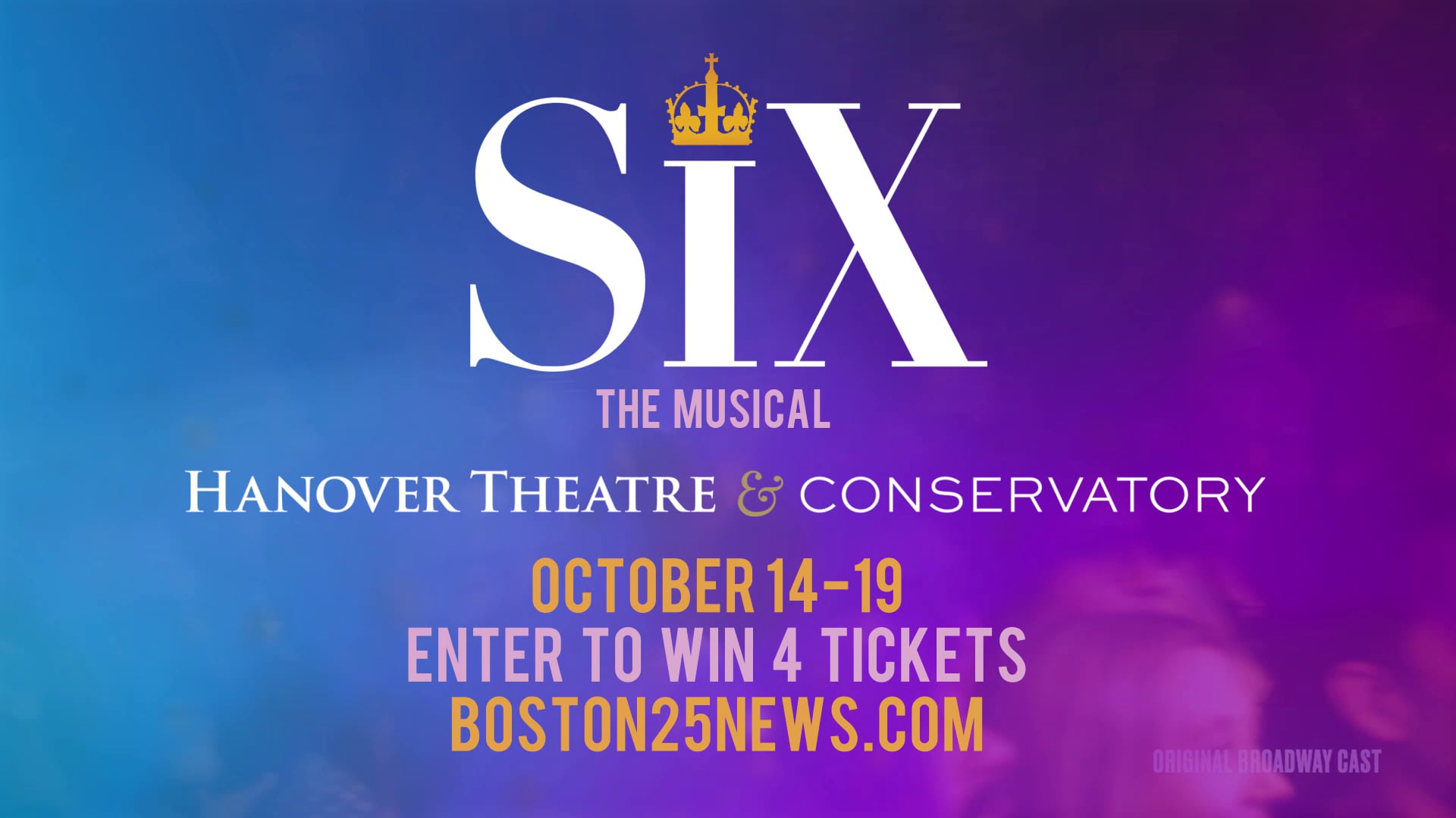 Enter to win 4 tickets to Six at the Hanover Theatre