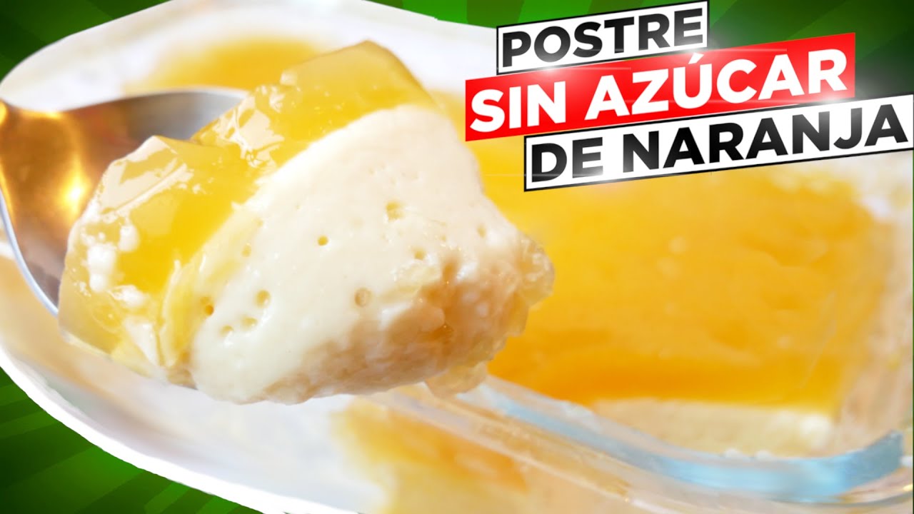 Postre Cremoso de Naranja en 10 Minutos | Sin Azúcar y Sin Horno