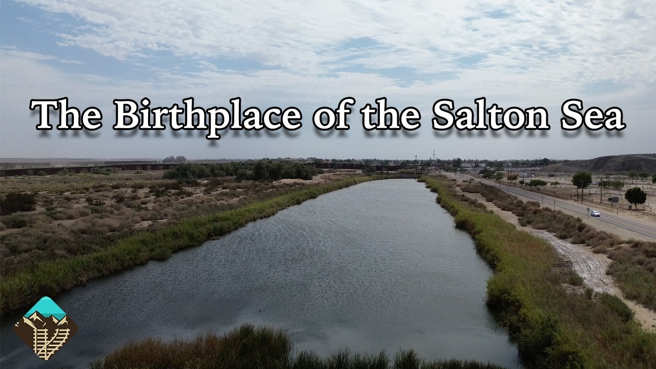 The Alamo Canal Disaster: How the Salton Sea Was Created