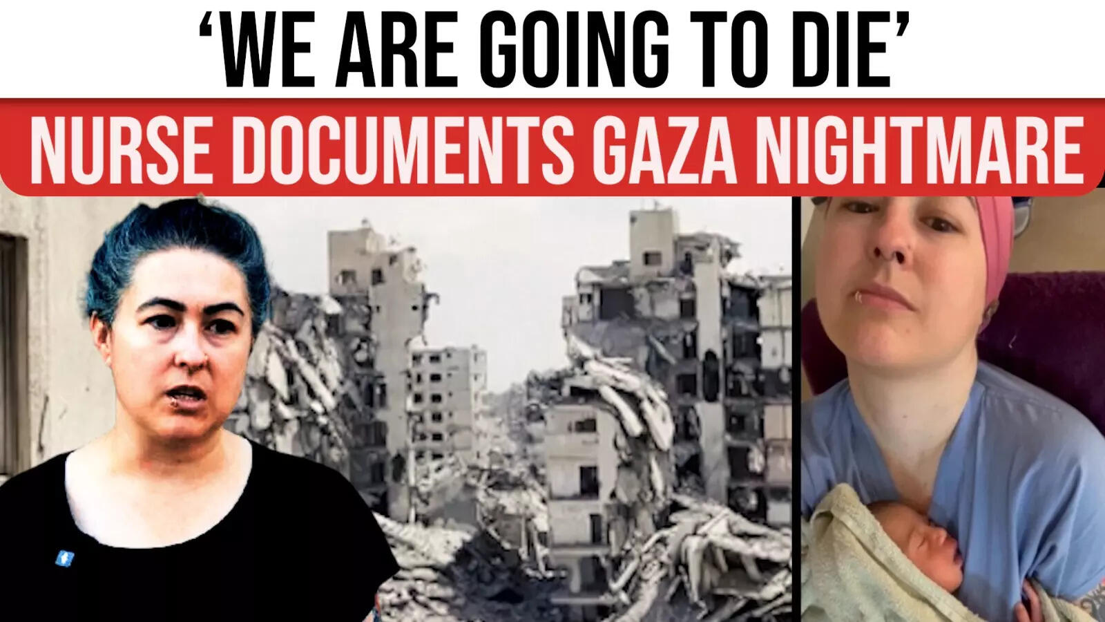 Gaza Horror Captured: American Nurse Recalls Hospital Destruction ...