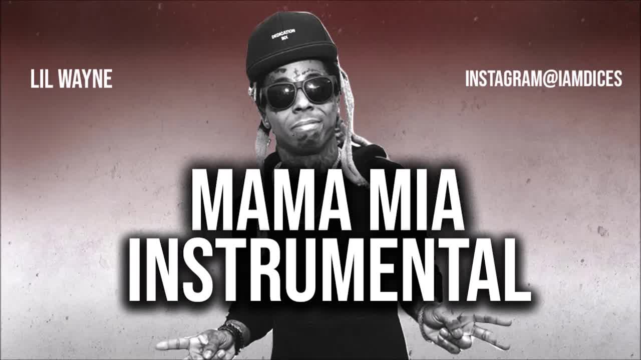 lil wayne mama mia instrumental - dices free dl