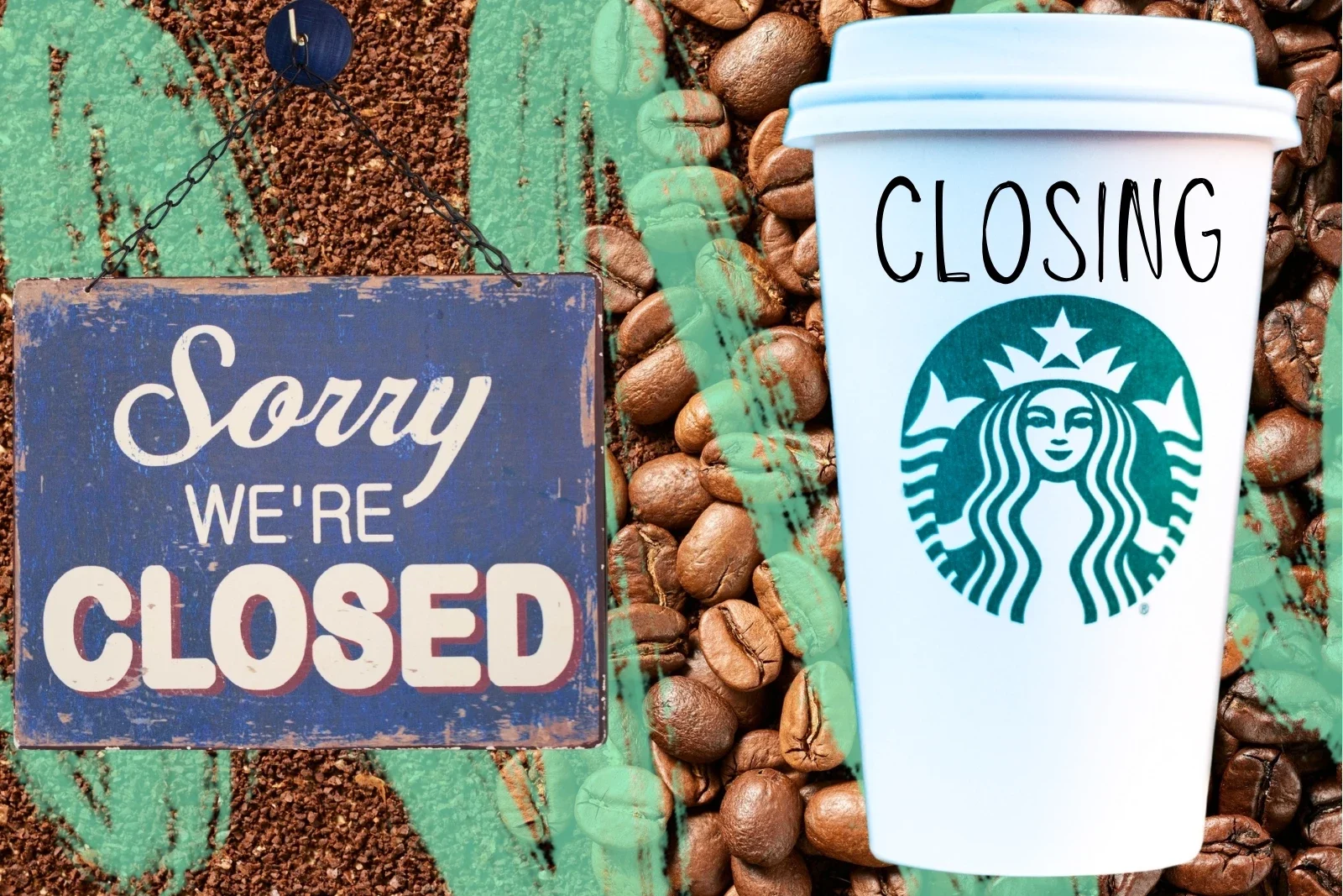 World’s Largest Coffee Chain Closing More Than 400 Locations: Here’s Why