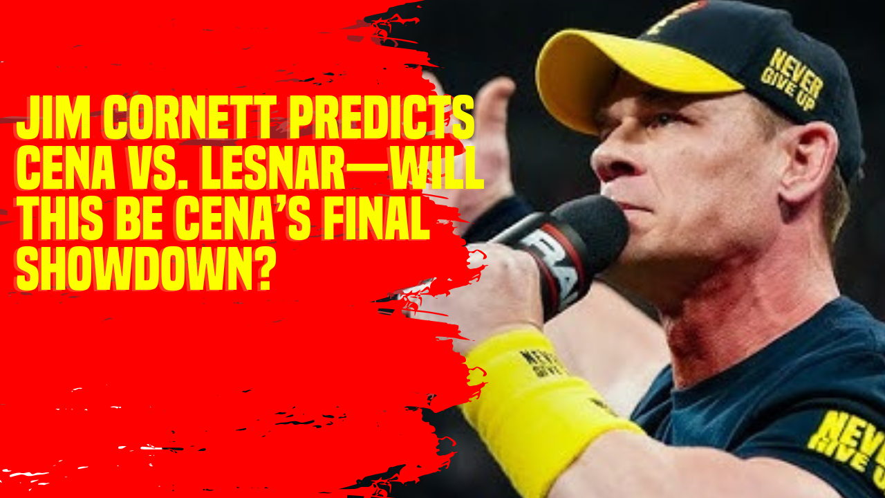 Jim Cornett predicts Cena vs. Lesnar—will this be Cena’s final showdown ...