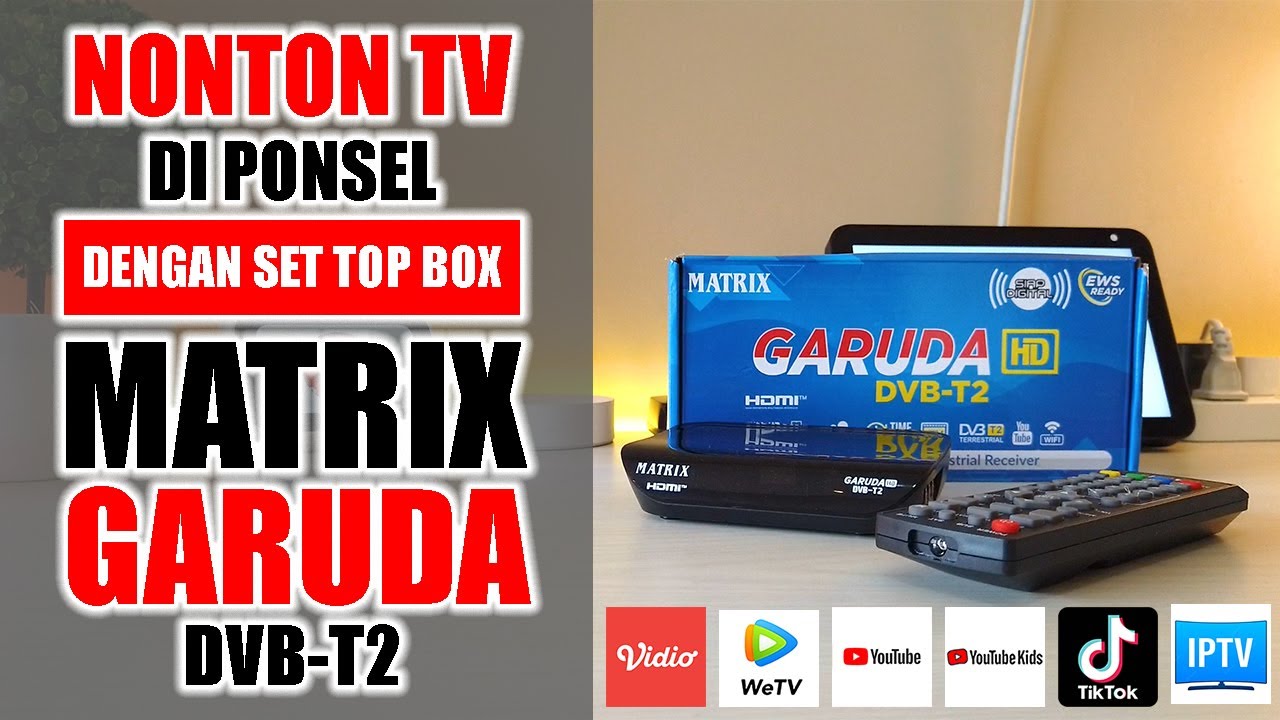 Nonton TV di HP dengan Matrix Garuda Biru DVB-T2 STB Terbaru