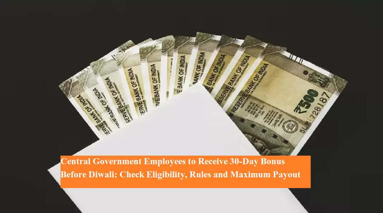 Central Government Employees to Receive 30-Day Bonus Before Diwali ...