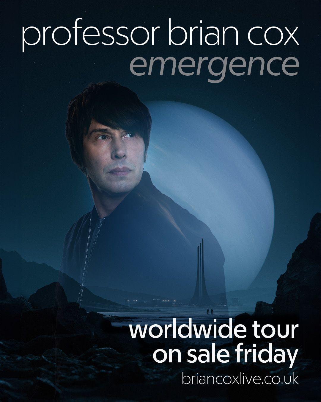 Professor Brian Cox Announces 'Emergence' World Tour is Coming to ...