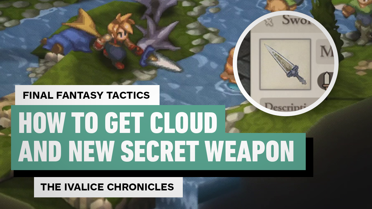 Final Fantasy Tactics: The Ivalice Chronicles - How to Recruit Cloud ...