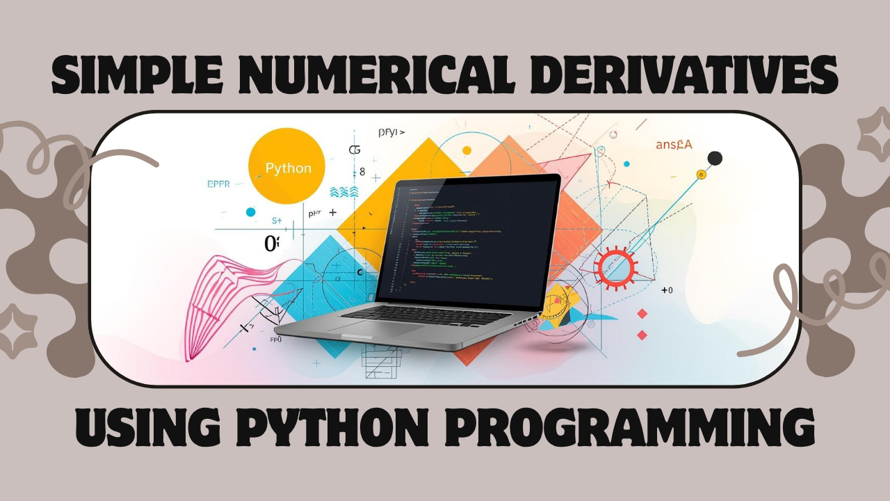 Numerical Differentiation Made Simple With Python