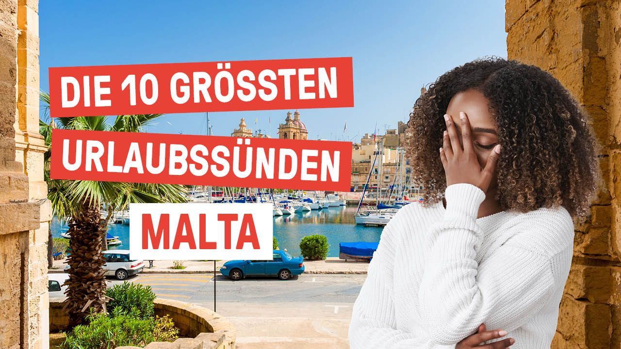 10 Dinge, die du in Malta auf keinen Fall tun solltest!