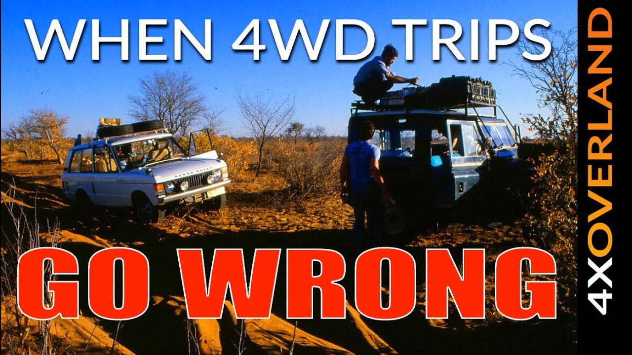 Breakdowns | When 4WD Adventures Go Wrong | Andrew St Pierre White ...
