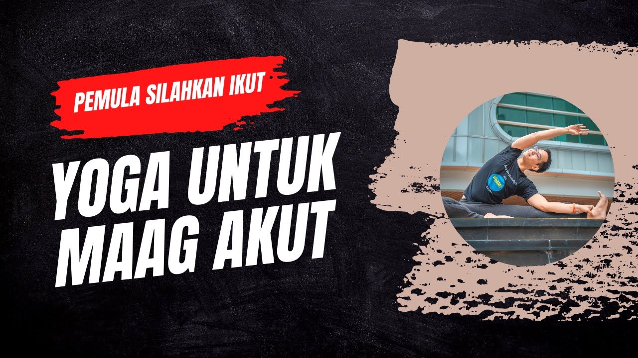 Yoga untuk Maag Akut