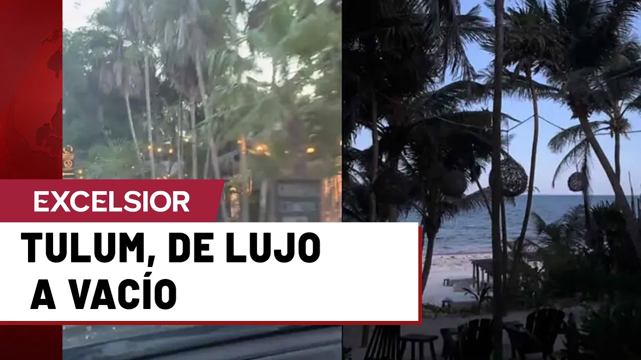 Crisis en Tulum: los excesivos costos alejan a turistas y dejan calles ...