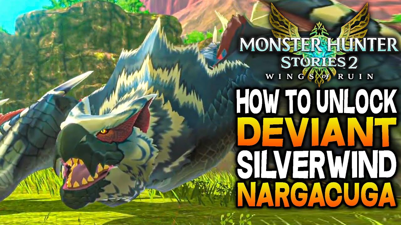 How to Unlock Silverwind Nargacuga, Your First Deviant Monster ...