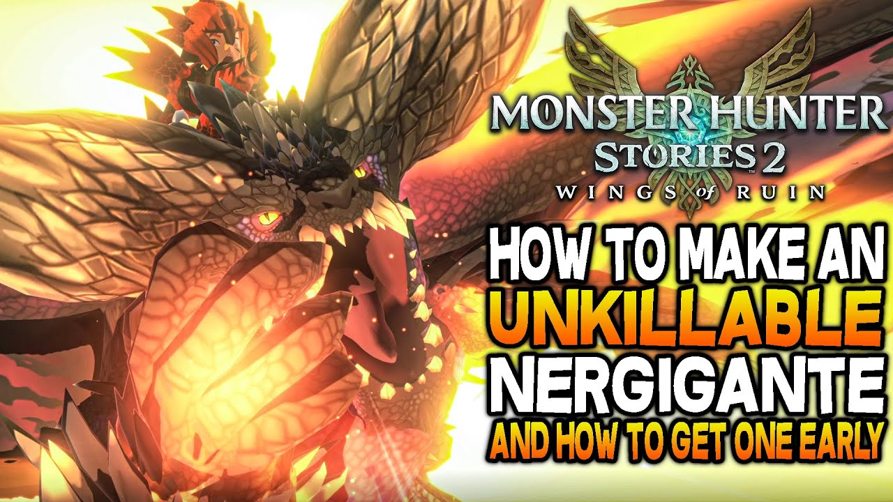 Get Nergigante Early and Make It OP | Monster Hunter Stories 2 Guide